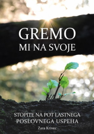 Gremo mi na svoje - Zara Krivec